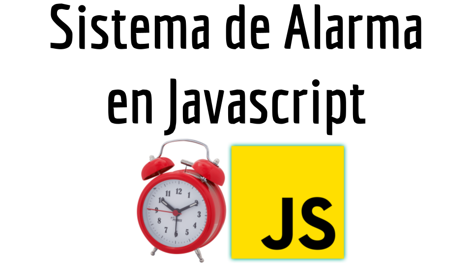 Sistema de Alarma en Javascript - ConfiguroWeb
